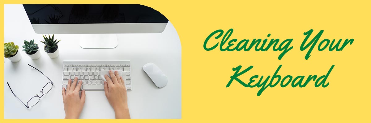 Cleaning Your Keyboard - Champion Cleaners
